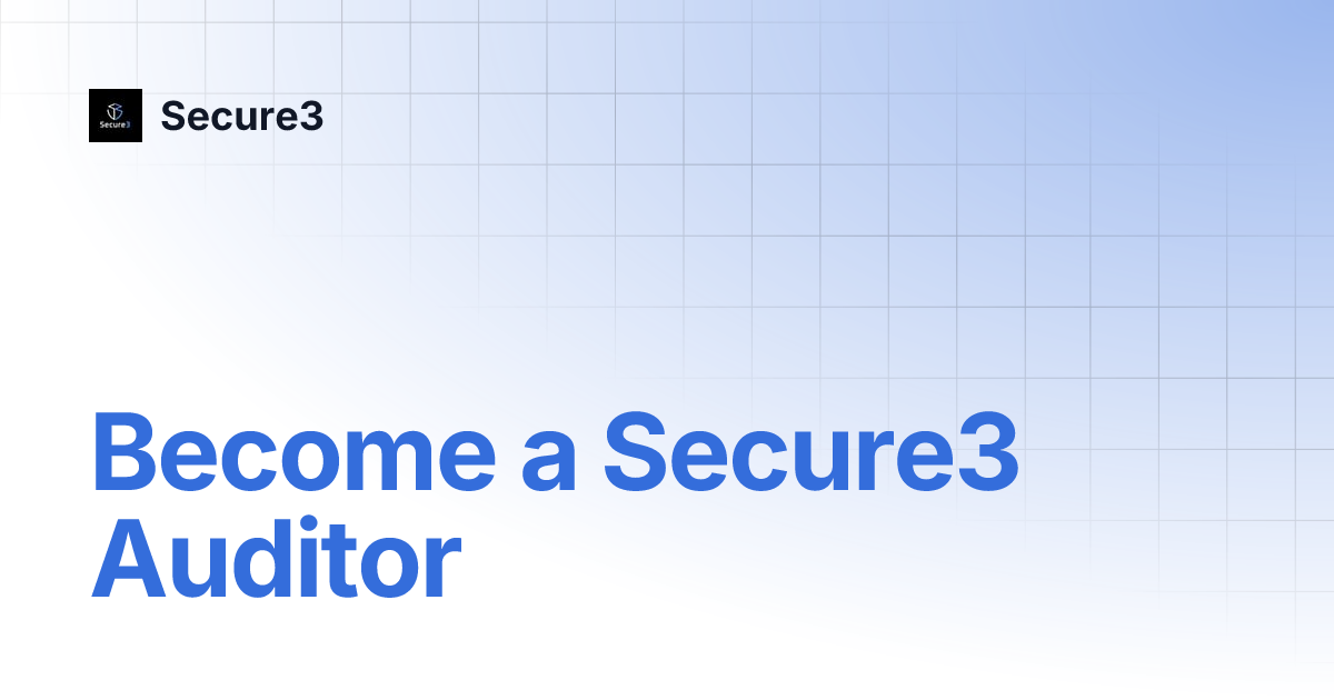 Become a Secure3 Auditor | Secure3
