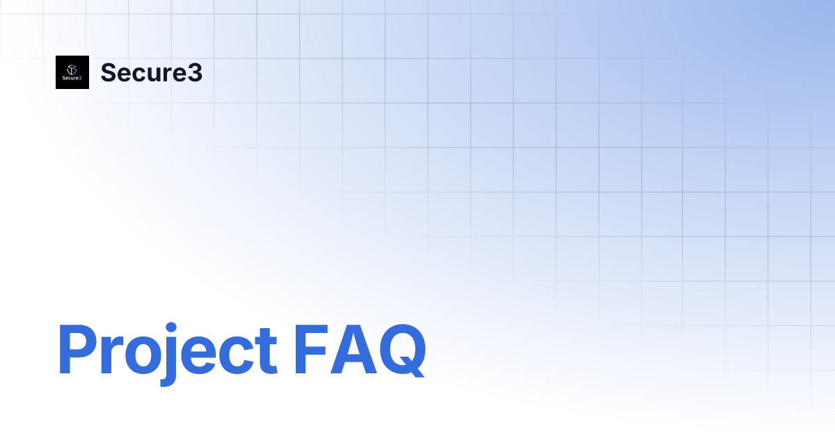 Project FAQ | Secure3
